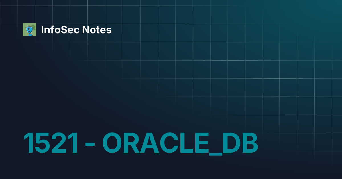 1521 - ORACLE_DB | InfoSec Notes