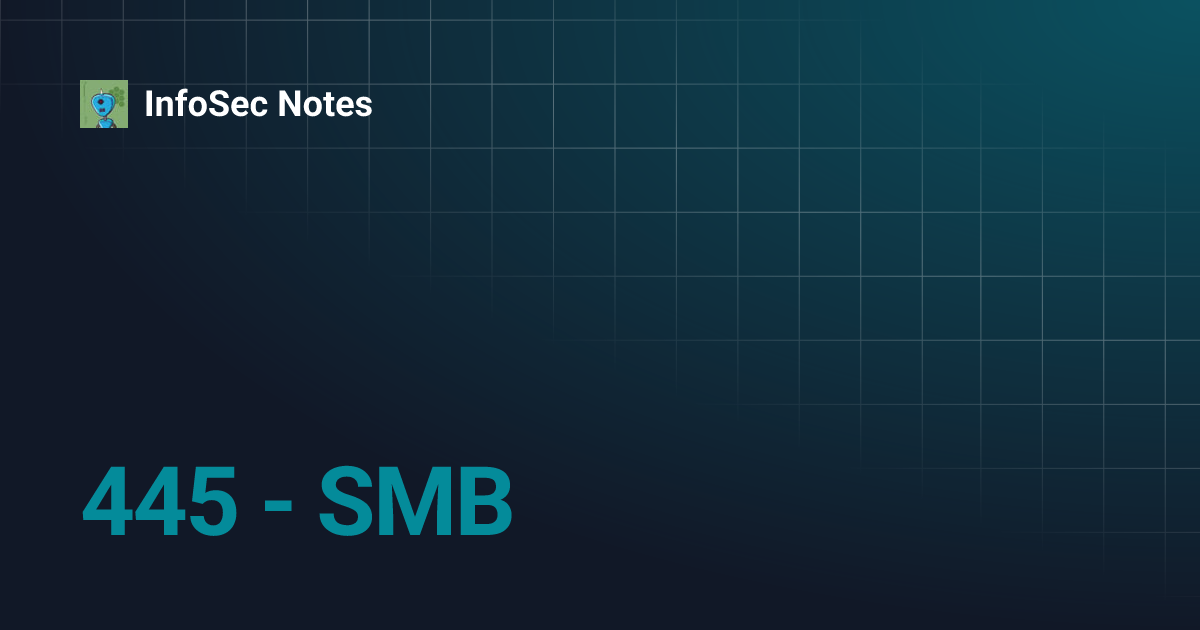 445 - SMB | InfoSec Notes