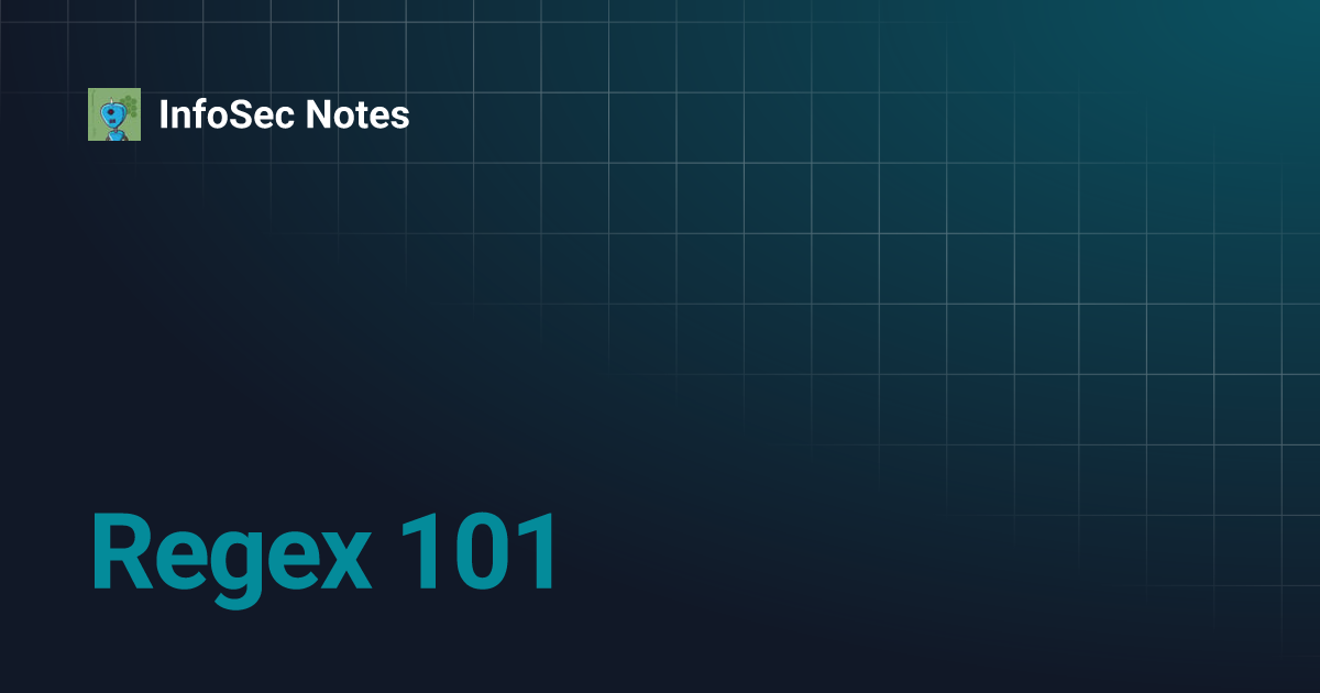 Regex 101 | InfoSec Notes