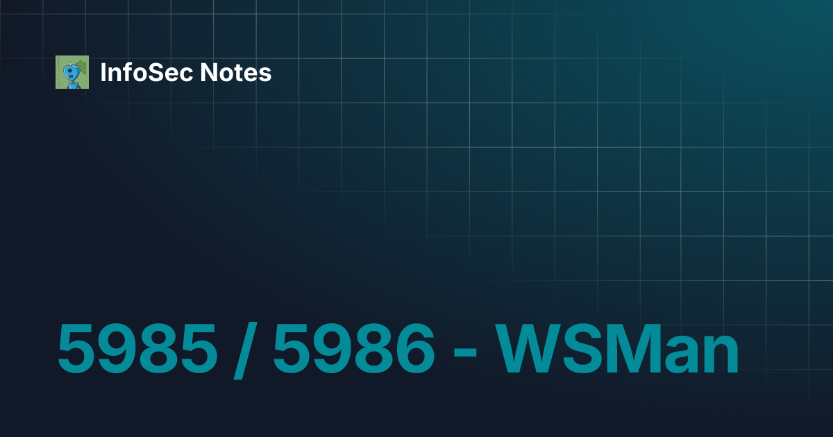 5985 / 5986 - WSMan | InfoSec Notes